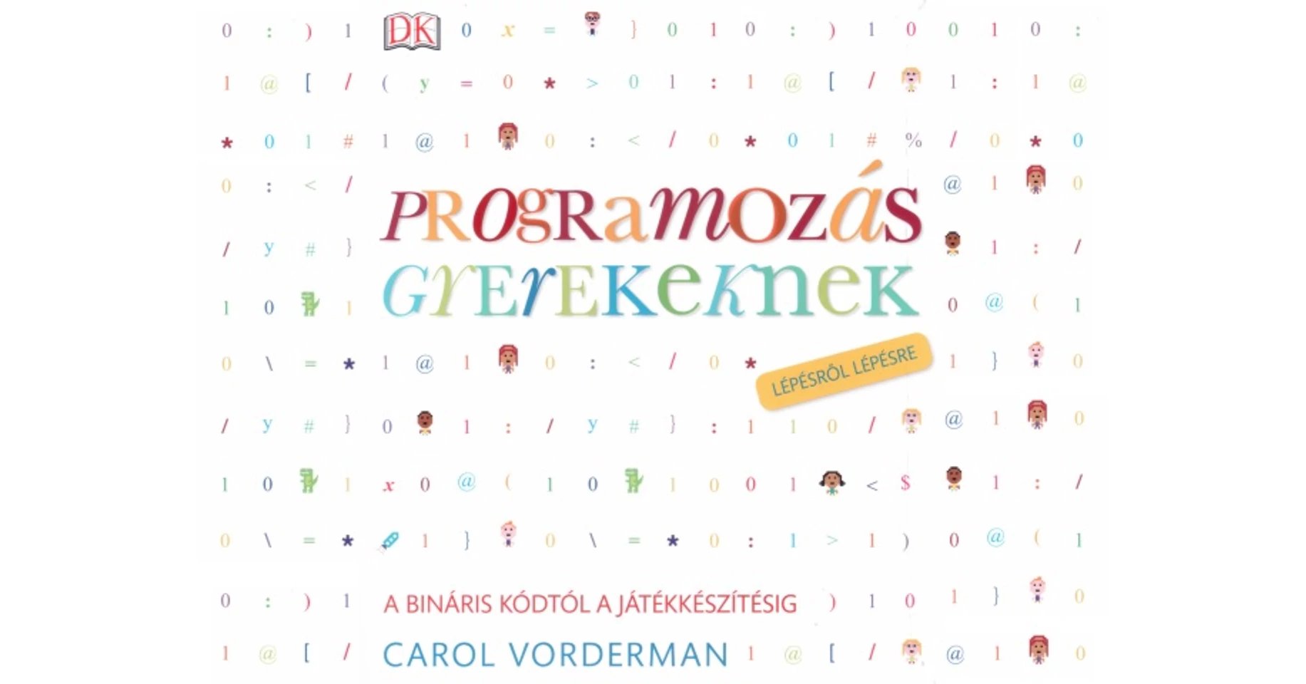 Programozás,gyerekeknek,Carol Vorderman,scratch,python
